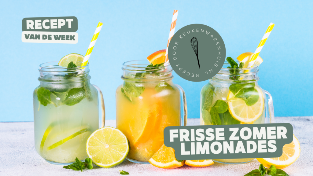 Frisse zomer limonades - recepten - Keukenwarenhuis.nl