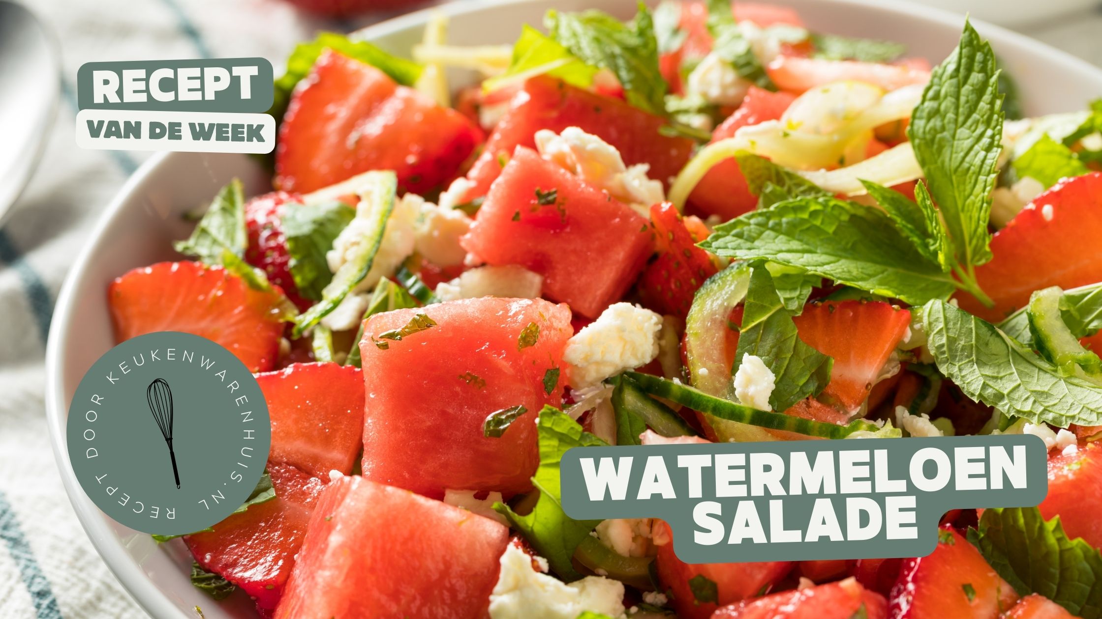 Watermeloen salade - Recept - Keukenwarenhuis.nl